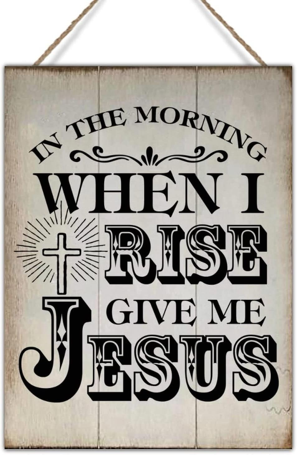 Wood Sign 8x10 Inch Vintage Wood Sign In The Morning When I Rise Give ...