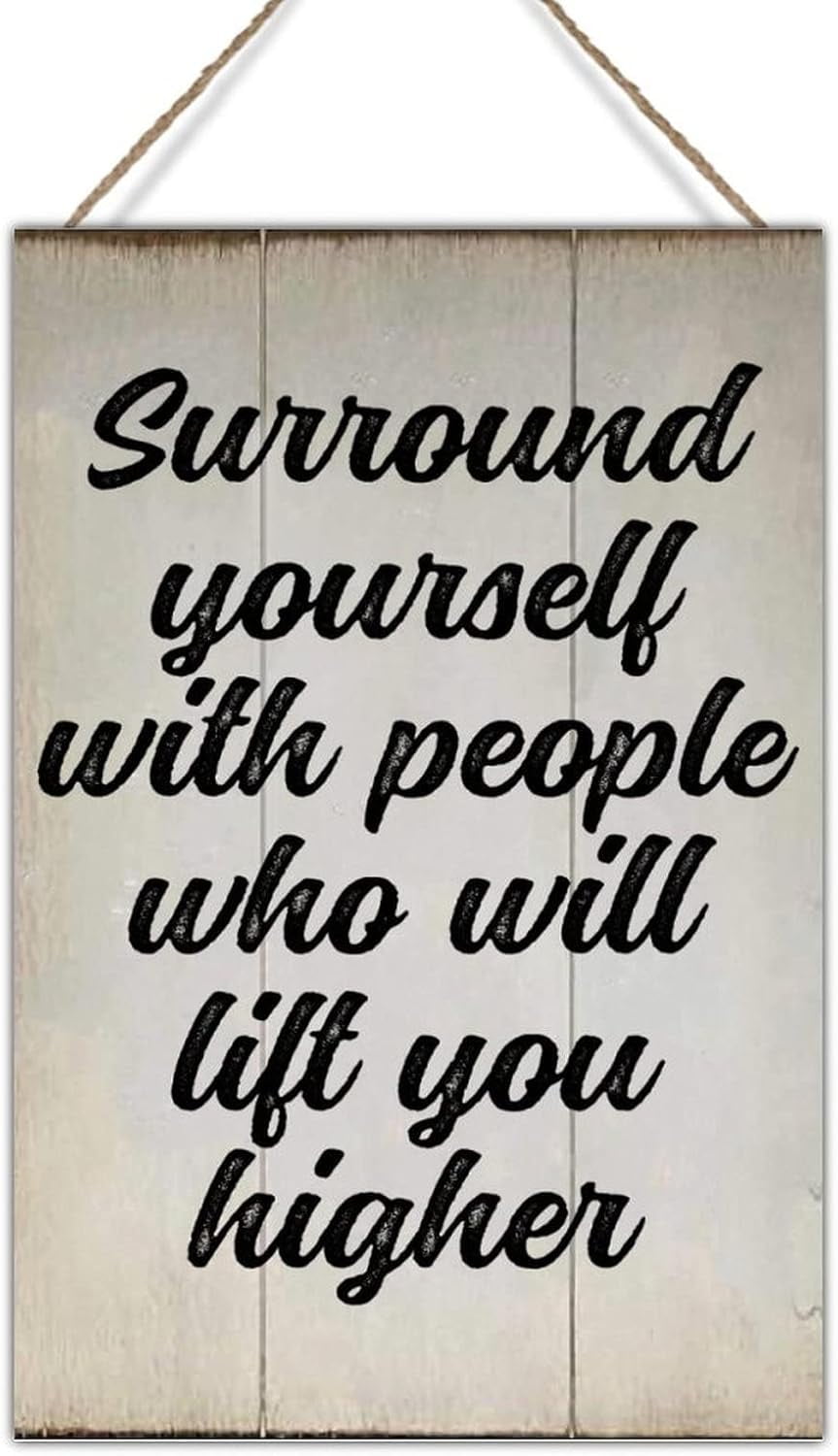 Wood Sign 8x10 Inch Vintage Wood Sign Surround Yourself With People Who ...