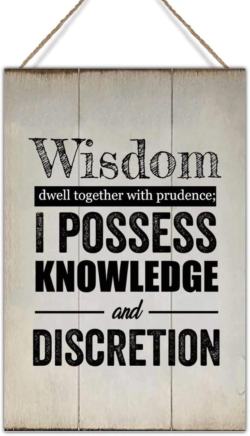 Wood Sign 8x10 Inch Vintage Wood Sign Wisdom Dwell Together With Prudence I Possess Knowledge ...