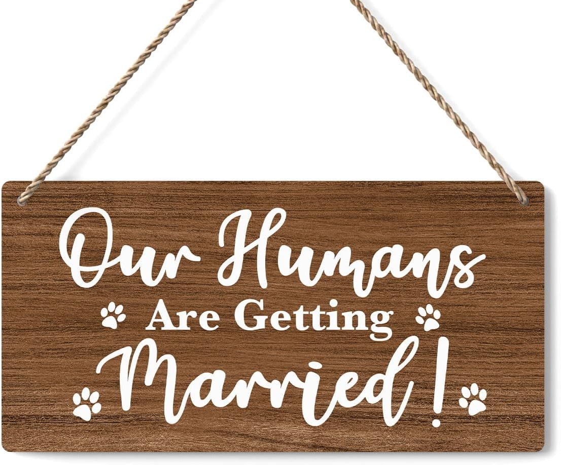 Wood Sign 5x10 Inch Wedding Sign Our Humans Are Getting Married Wedding ...