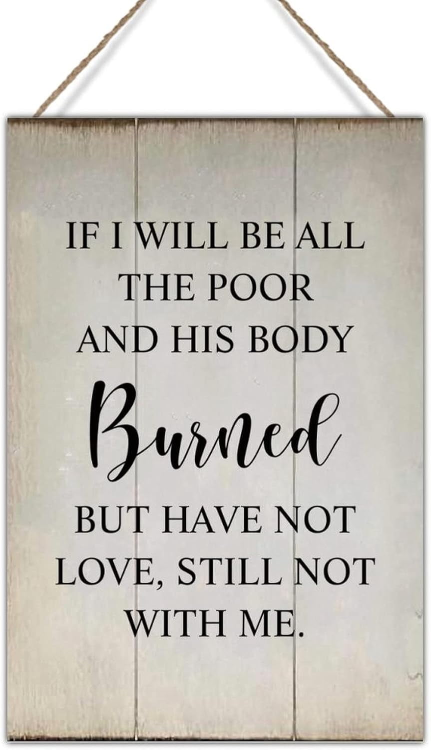 Wood Sign 8x10 Inch Wood Sign Plaque If I Will Be All The Poor And His ...
