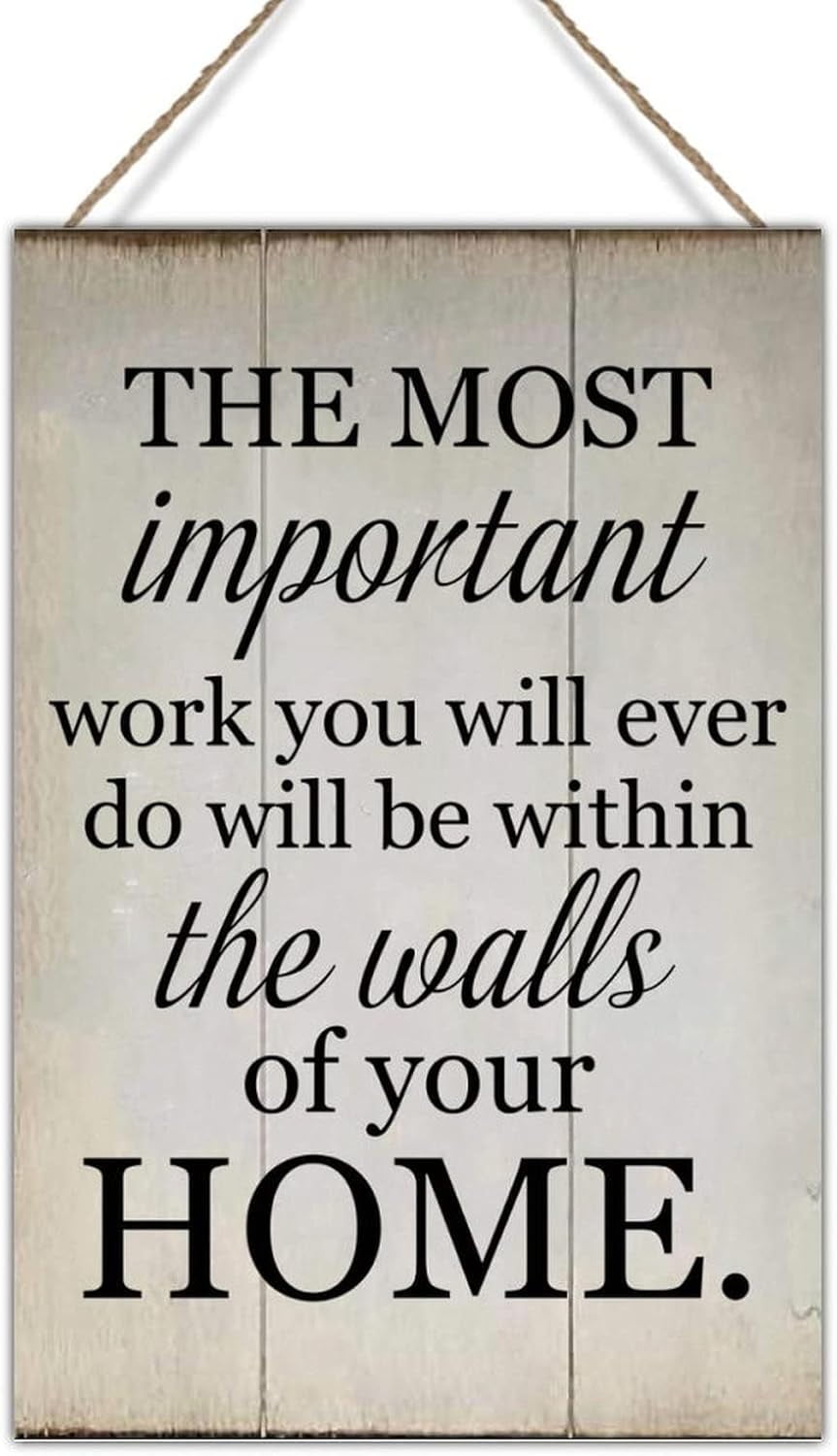 Wood Sign 8x10 Inch Wood Sign With Quotes The Most Important Work You ...