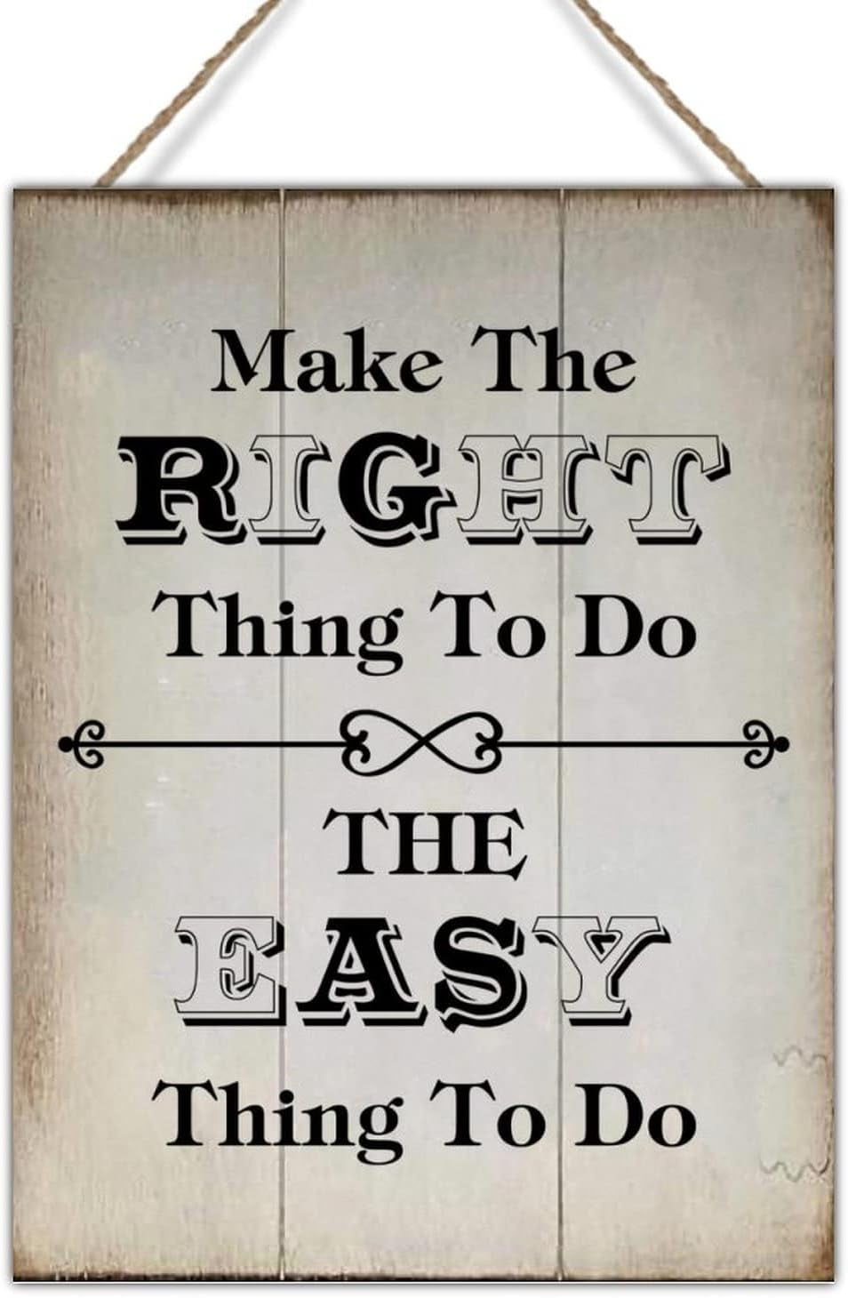 Wood Sign 8x10 Inch Wood Sign With Quotes Make The Right Thing To Do ...