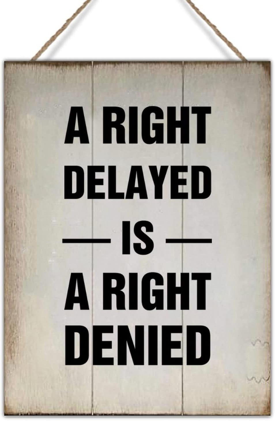Wood Sign 8x10 Inch Wood Sign With Quotes A Right Delayed Is A Right ...