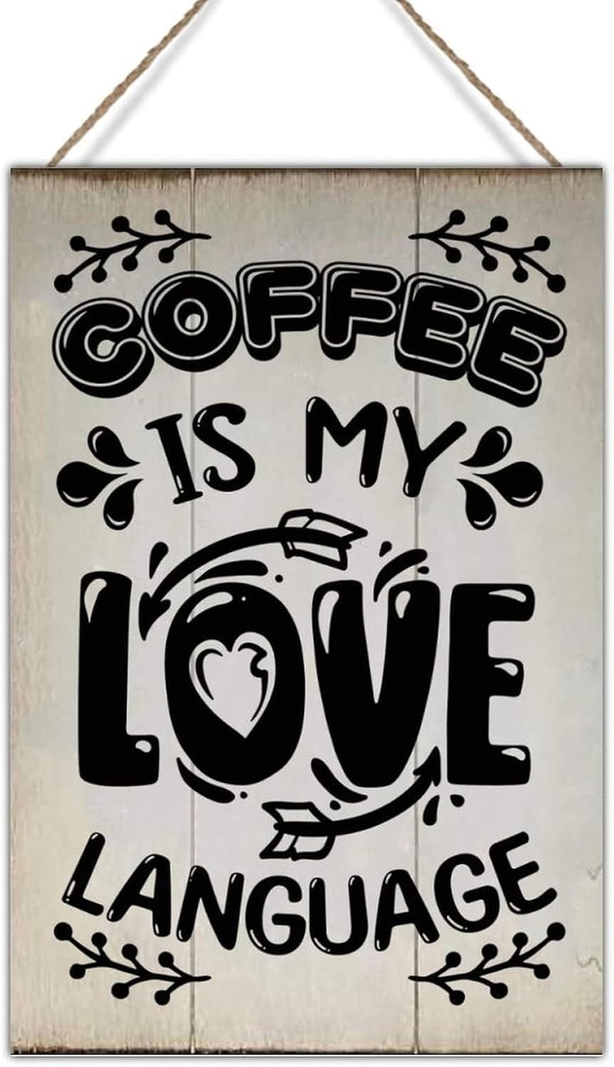 Wood Sign 8x10 Inch Wood Wall Plaque Coffee Is My Love Language Sign ...