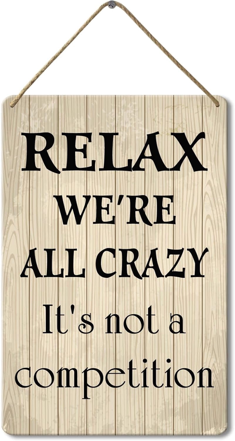 Wood Sign 8x10 Inch Wooden Hanging Wall Sign Relax We'Re All Crazy Sign ...
