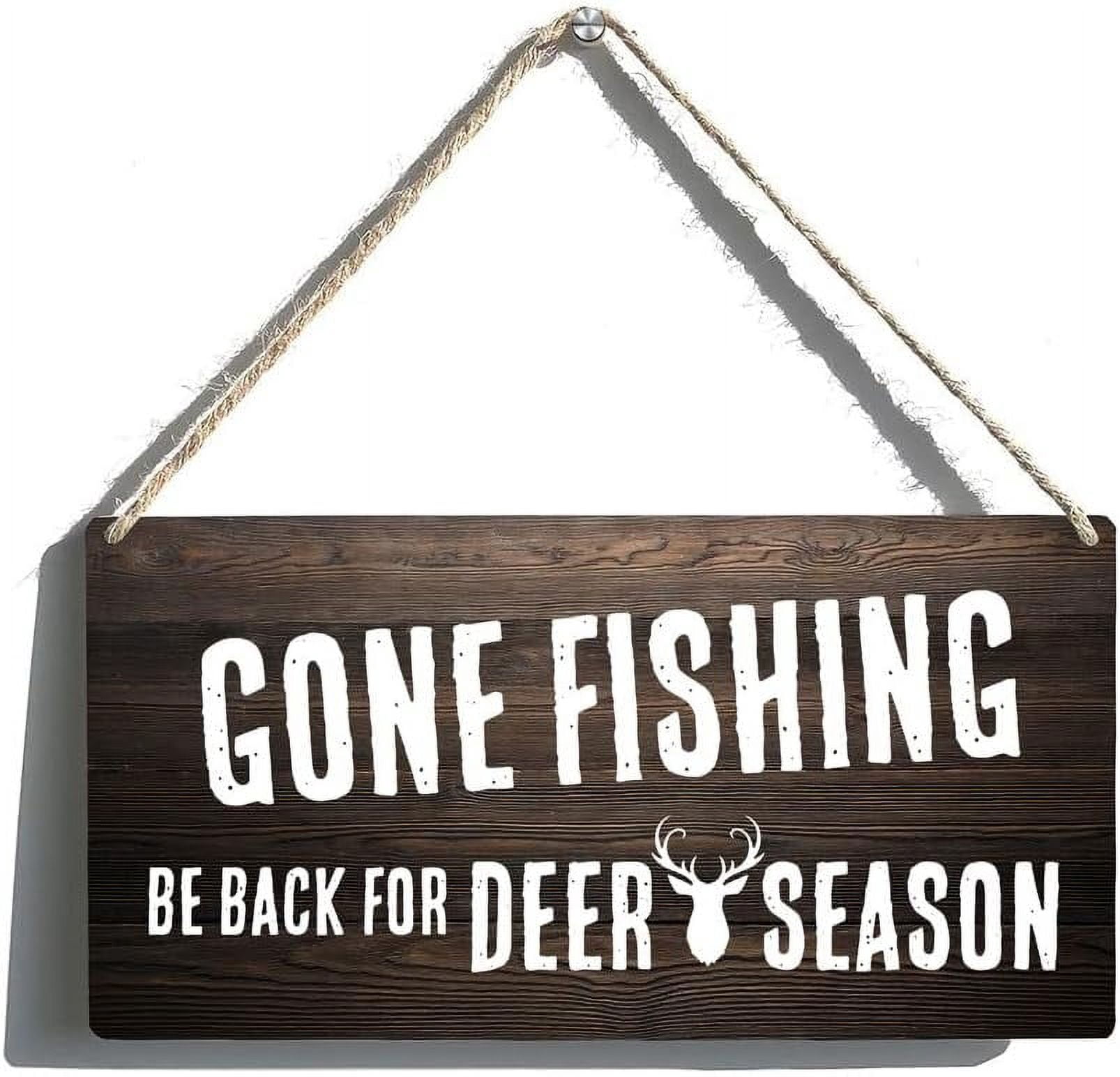 Wood Sign 6x12 Inch Hanging Wood Sign Gone Fishing Be Back For Dear ...