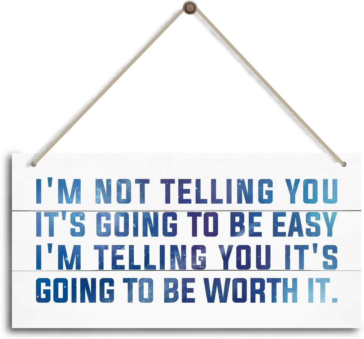 Wood Sign 6x12 Inch I'M Not Telling You It'S Going To Be Easy I'M ...