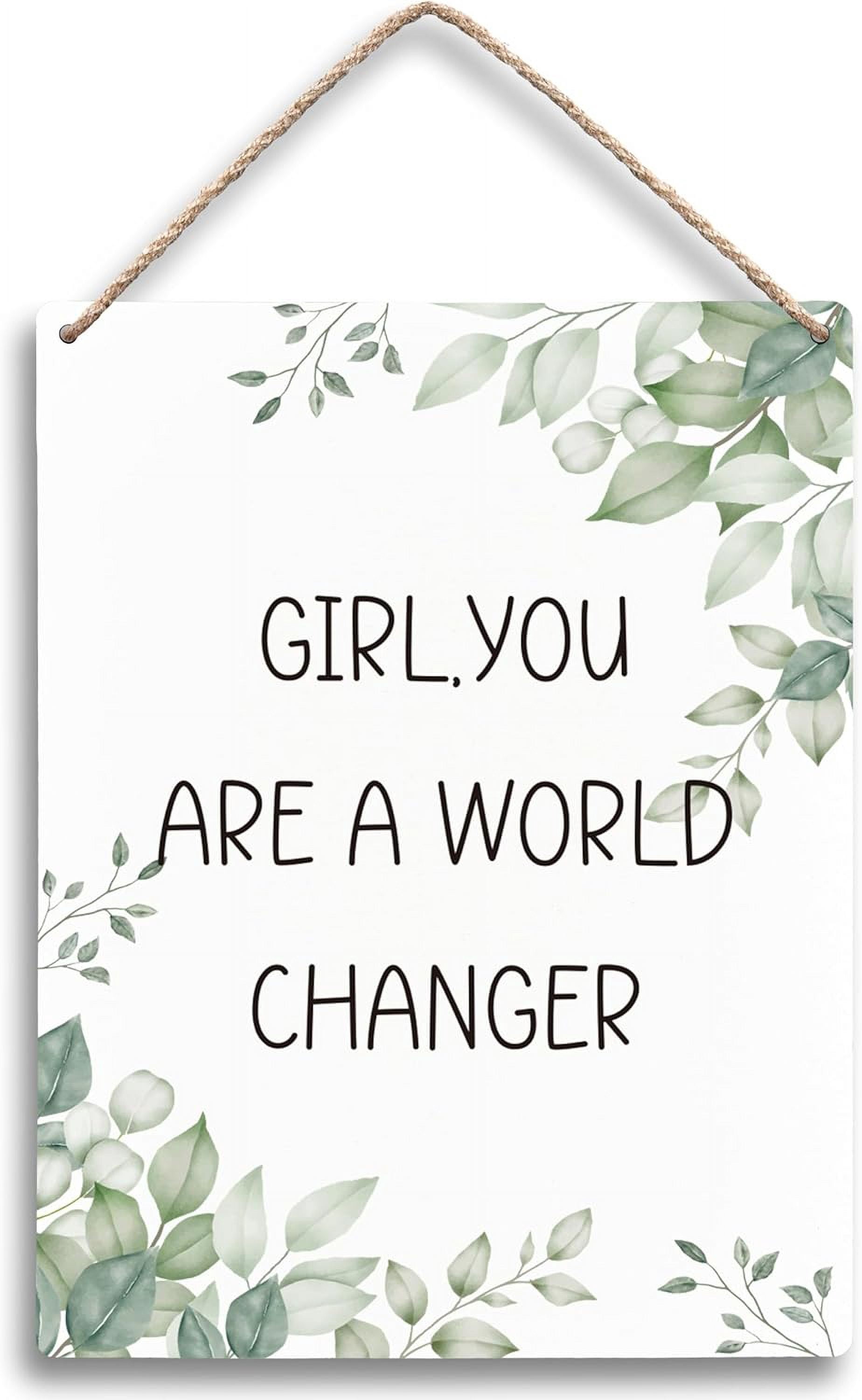 Wood Sign 8x12 Inch Inspirational Girl You Are A World Changer Hanging ...