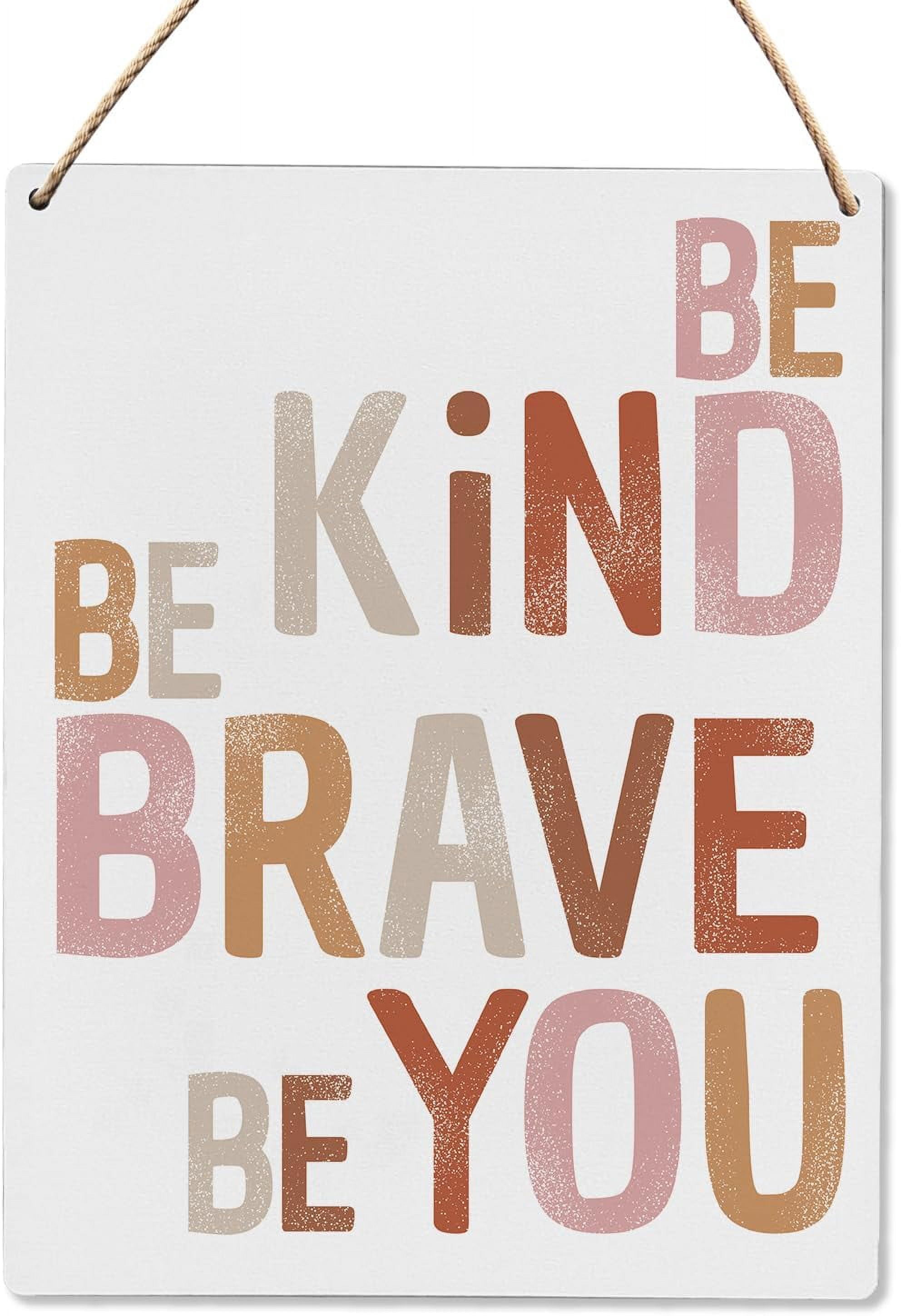 Wood Sign 8x12 Inch Kids Room Decor Be Kind Be Brave Be You ...