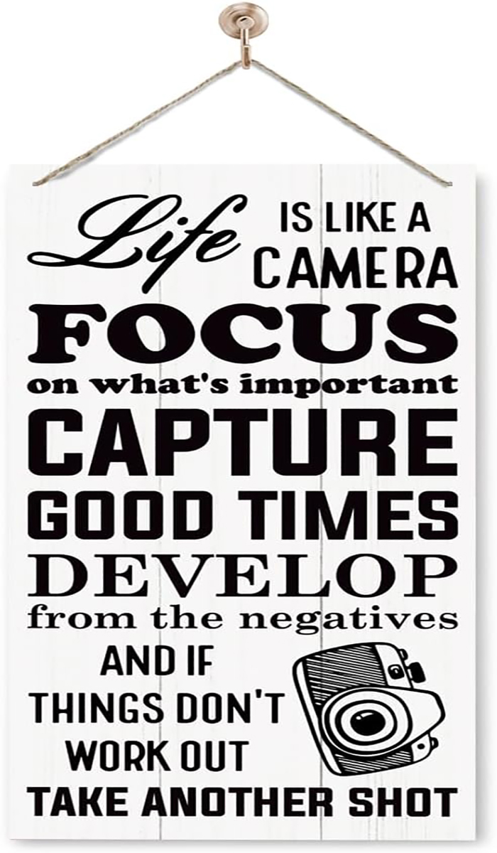 Wood Sign 8x12 Inch Life Is Like A Camera Sign Inspirational Life Quote ...