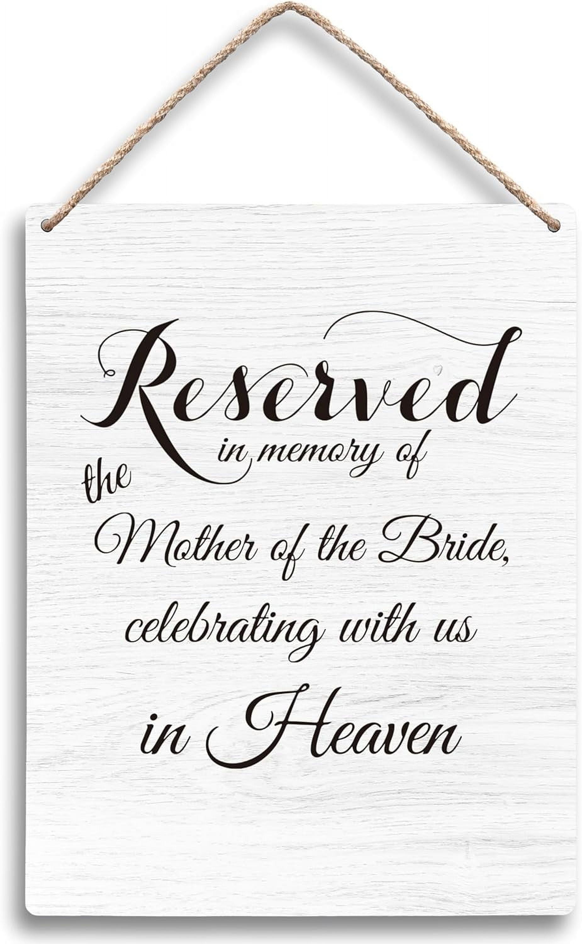 Wood Sign 8x12 Inch Reserved In Memory Of The Mother Of The Bride ...