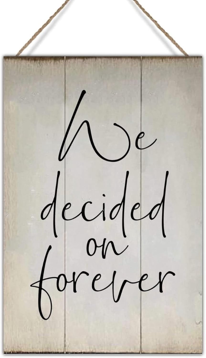 Wood Sign 8x12 Inch Rustic Wall Art Decor Sign We Decided On Forever ...
