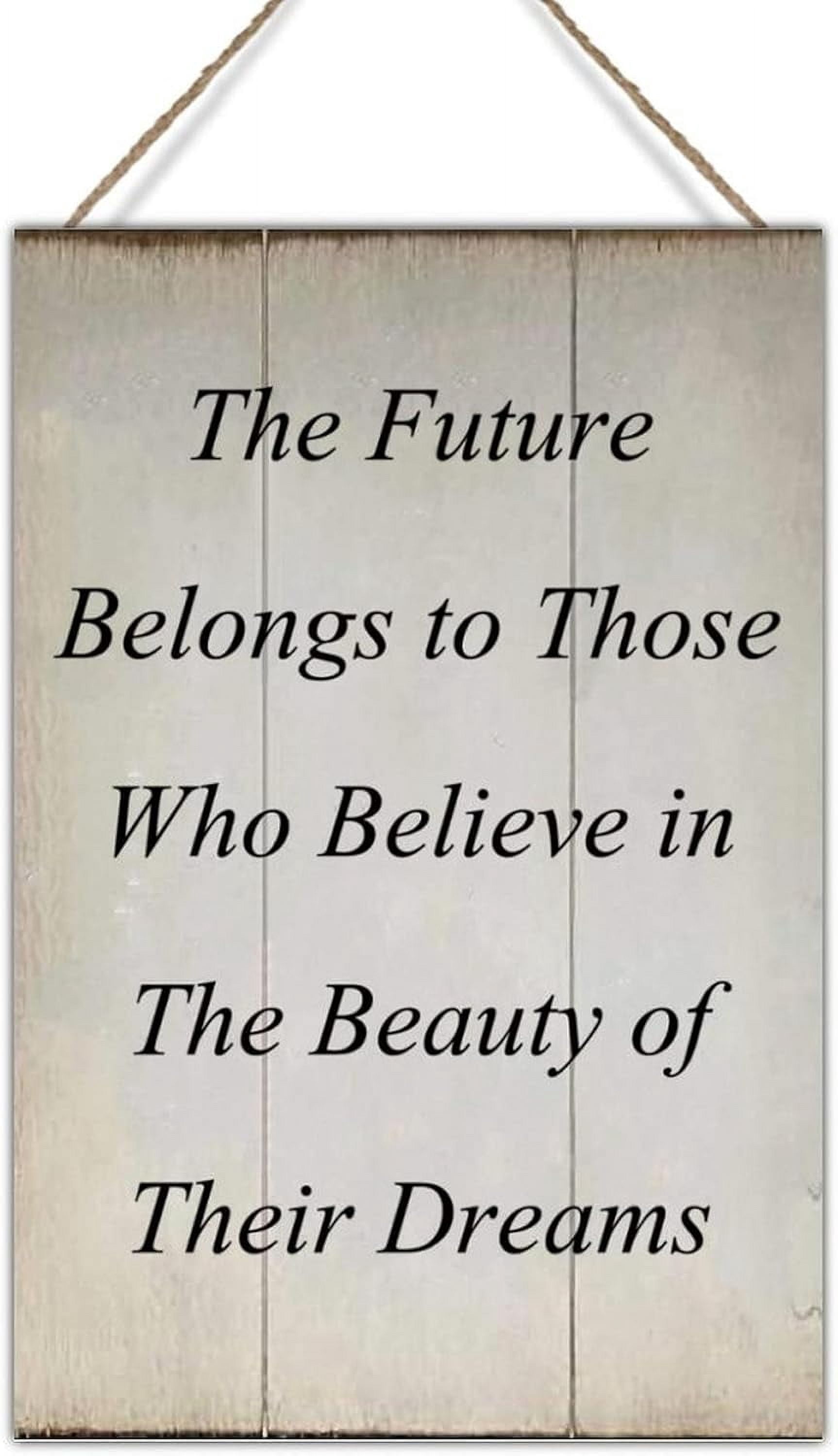 Wood Sign 8x12 Inch Rustic Wood Art Plaque The Future Belongs To Those ...