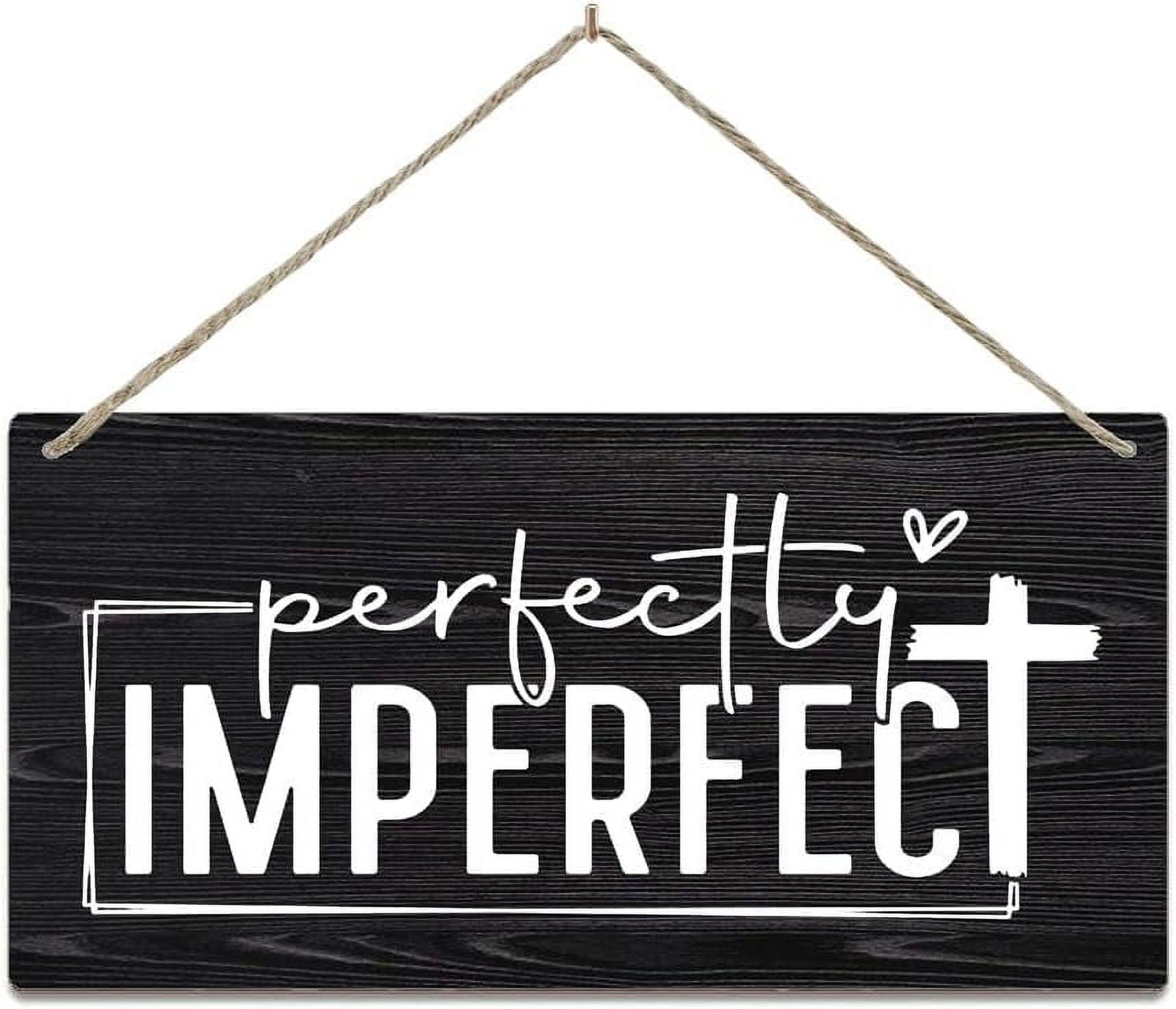 Wood Sign 6x12 Inch Rustic Wooden Door Hanging Wall Art Sign Perfectly ...
