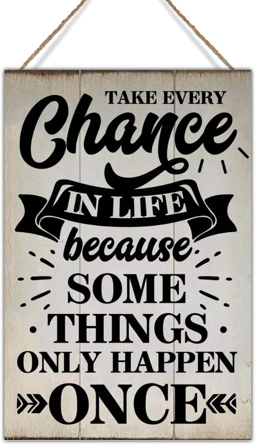 Wood Sign 8x12 Inch Rustic Wooden Sign Plaque Take Every Chance In Life ...