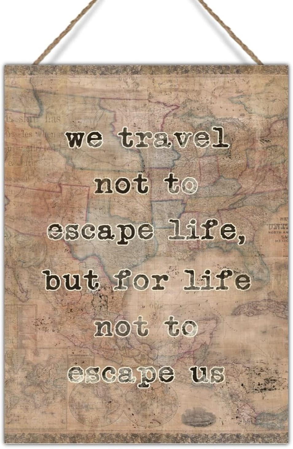 Wood Sign 8x12 Inch Vintage Map Sign Wall Decor We Travel Not To Life ...
