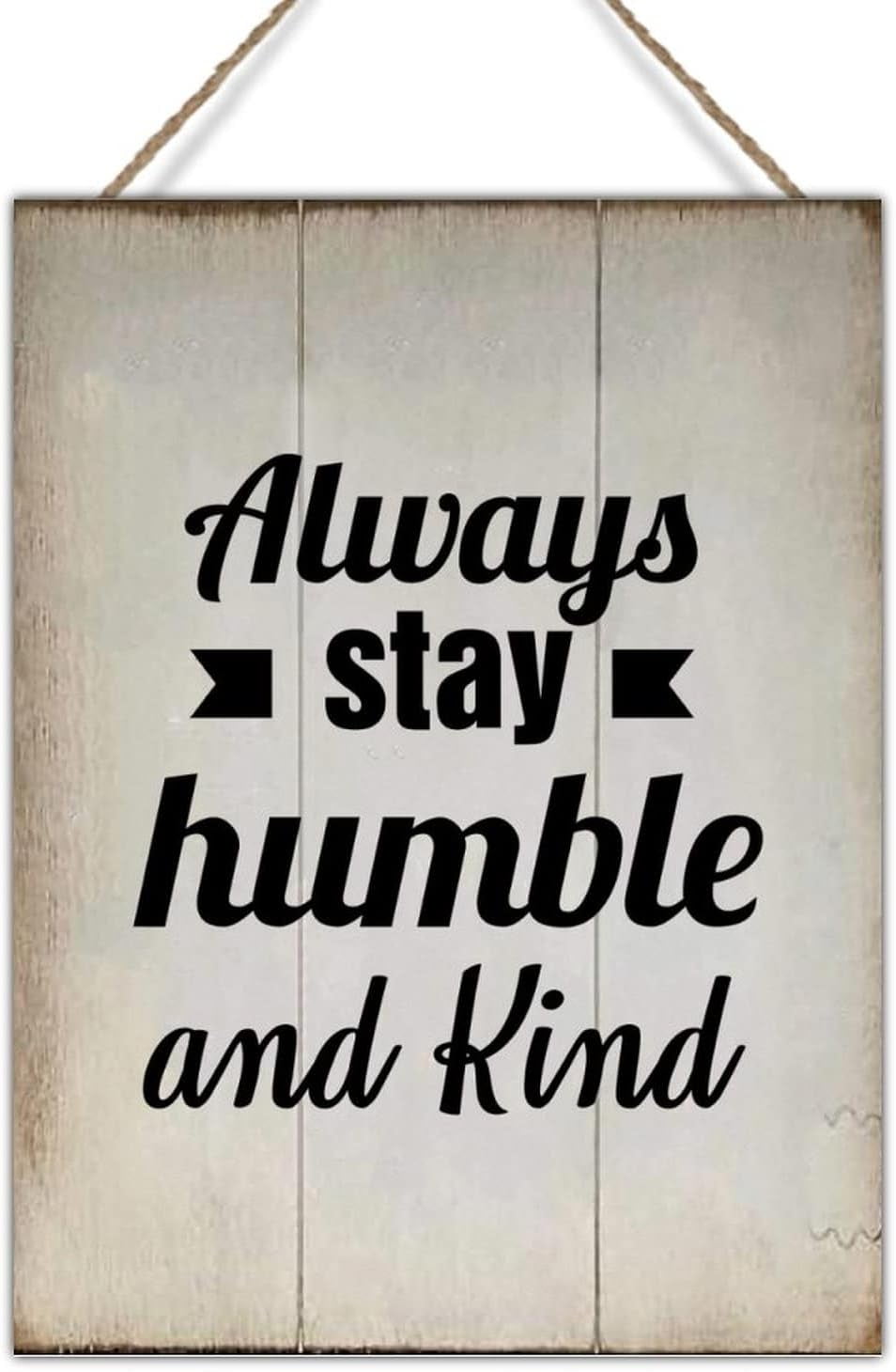 Wood Sign 8x12 Inch Vintage Wood Sign Always Stay Humble And Kind Wall ...