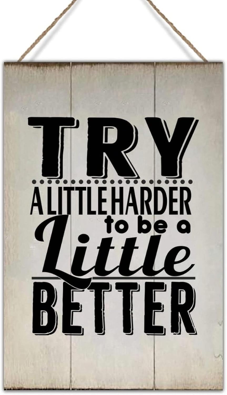 Wood Sign 8x12 Inch Vintage Wood Sign Try A Little Harder To Be A ...