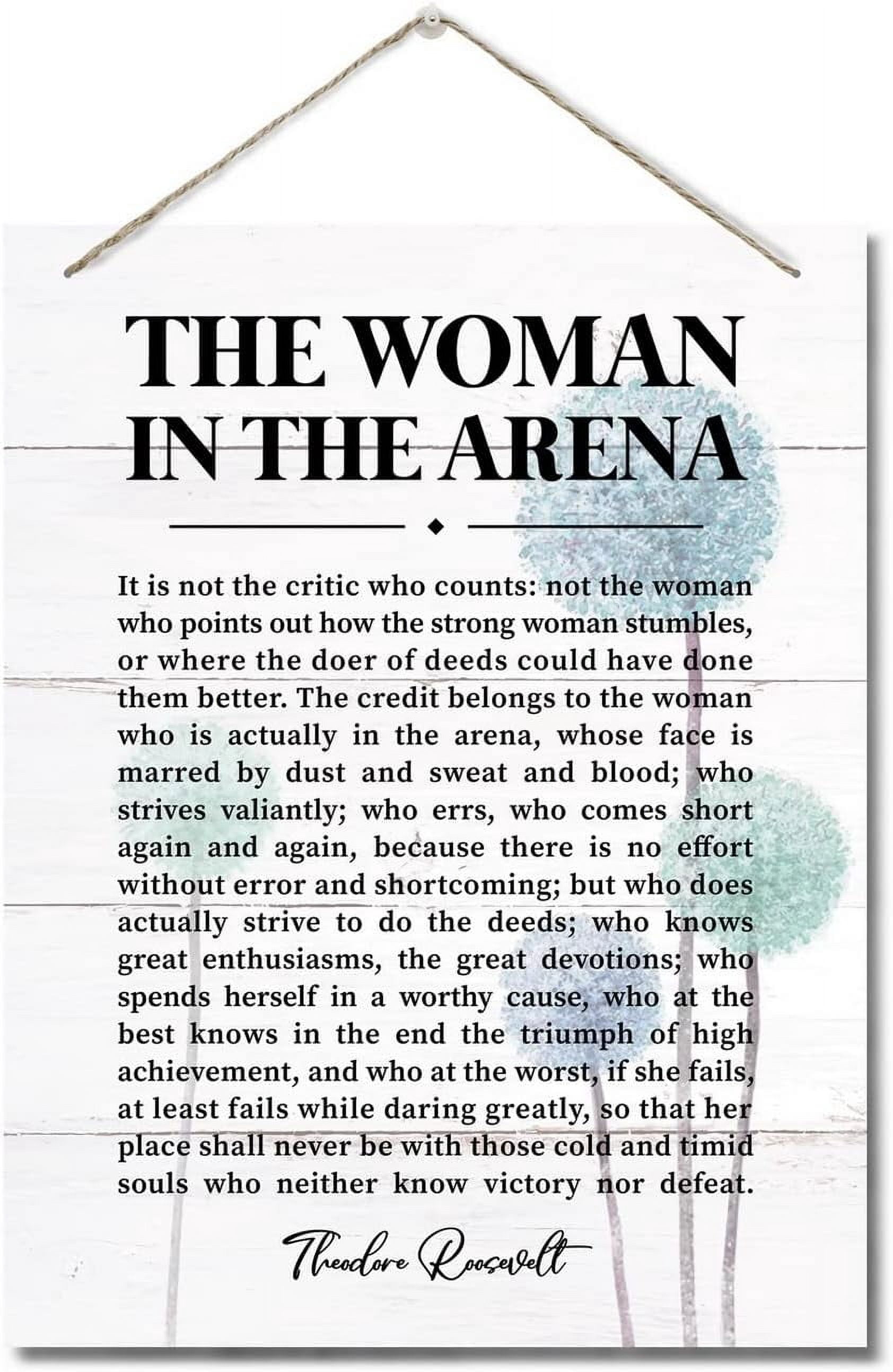 Wood Sign 8x12 Inch The Woman In The Arena Decor Sign Theodore ...