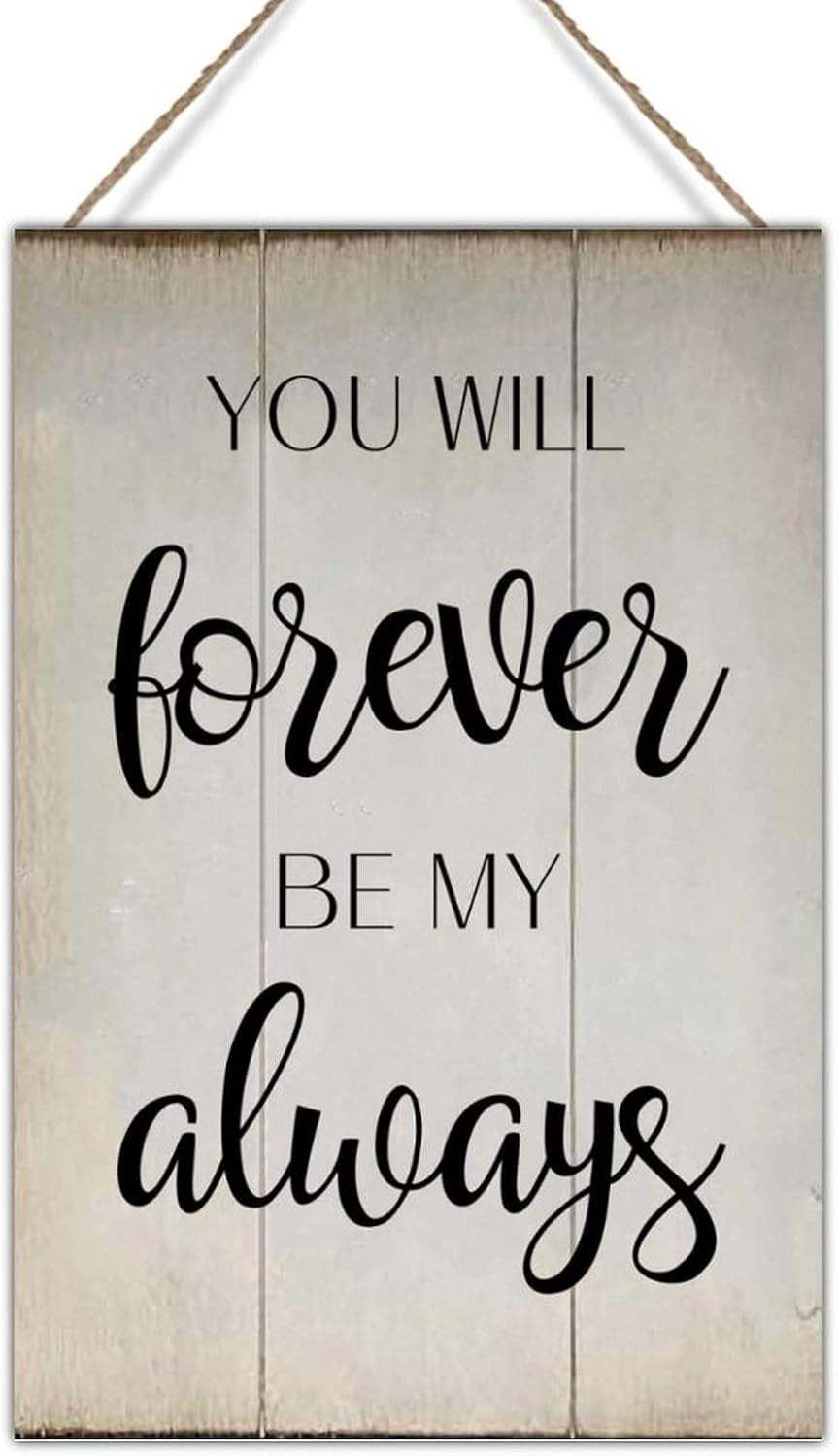 Wood Sign 8x12 Inch Wood Plaque Art Sign You Will Forever Be My Always ...