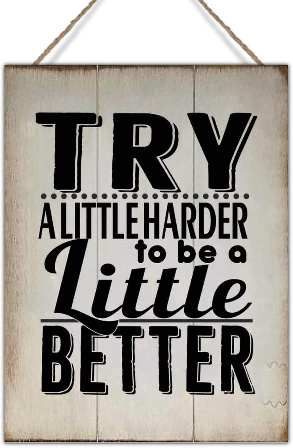 Wood Sign 8x12 Inch Wood Sign With Quotes Try A Little Harder To Be A ...