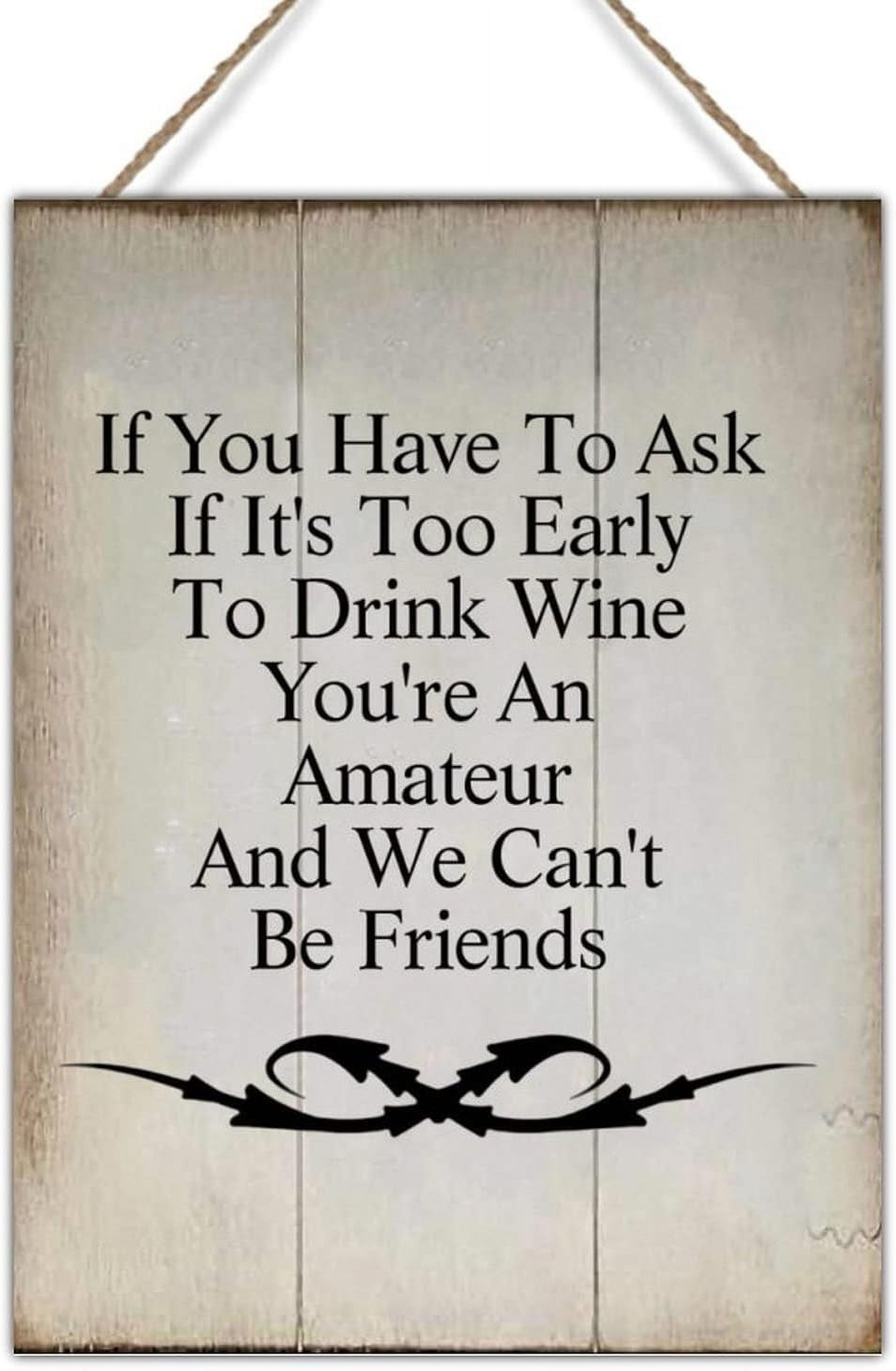 Wood Sign 8x12 Inch Wood Wall Art Plaque If You Have To Ask If It'S Too ...