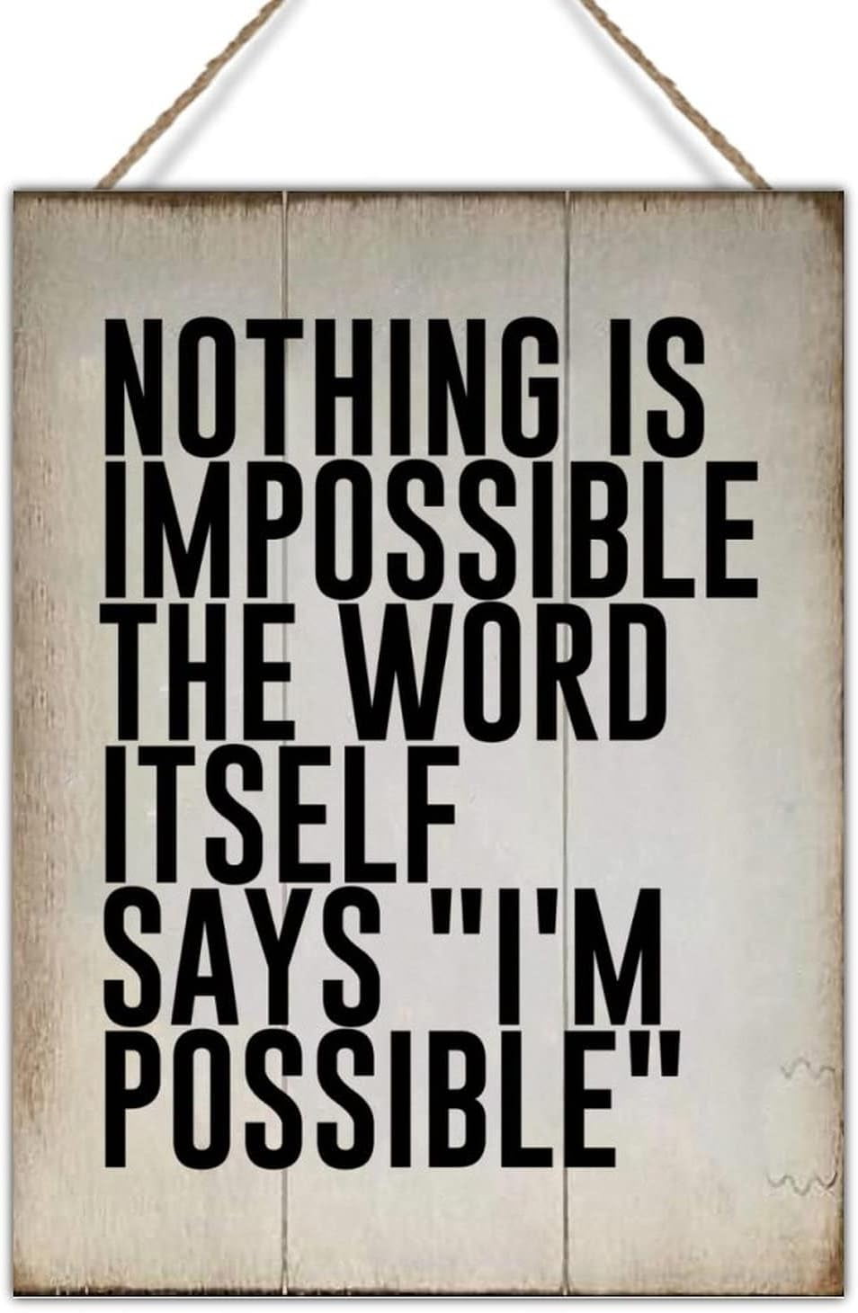 Wood Sign 8x12 Inch Wooden Sign Nothing Is Impossible The Word Itself ...