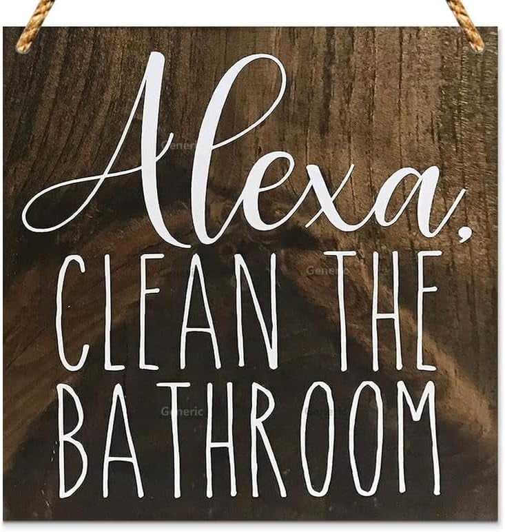 Wood Sign Art Bathroom Sign Alexa Clean The Bathroom Funny Bathroom ...