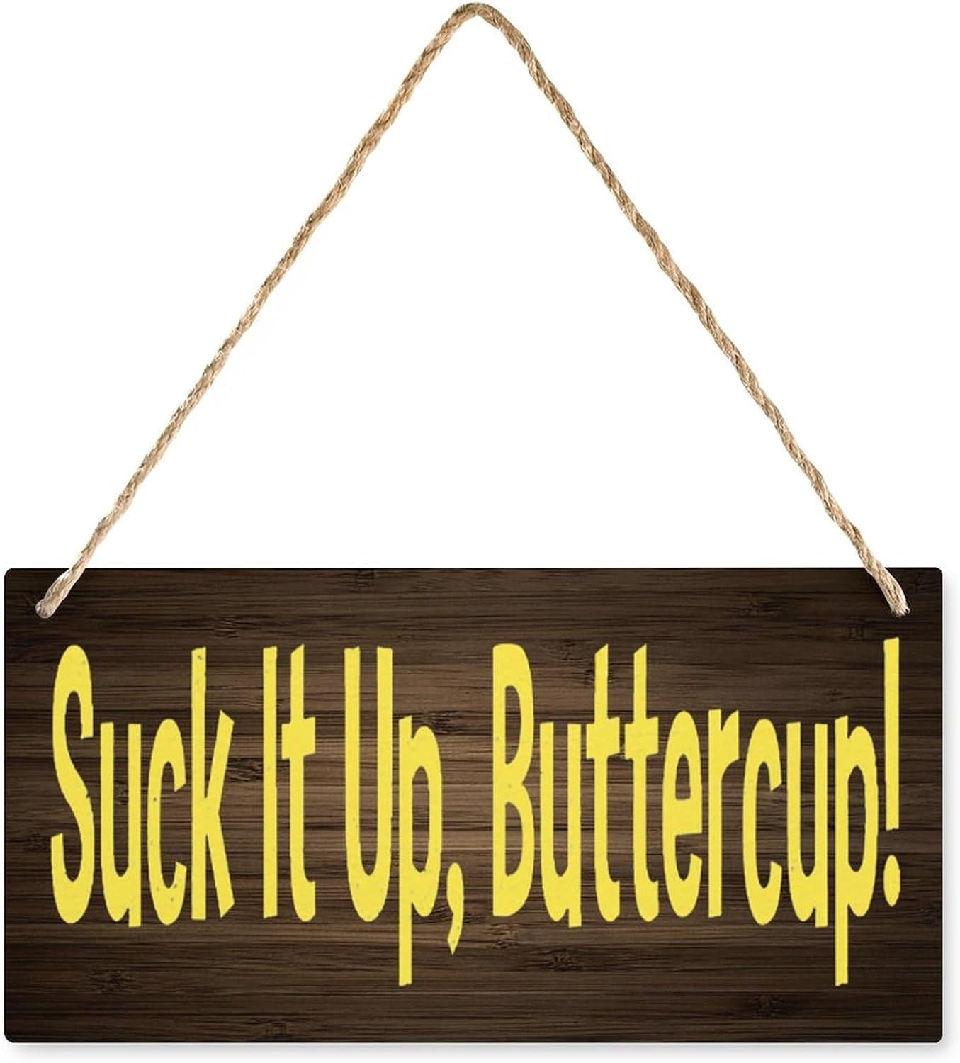 Wood Sign Suck It Up, Buttercup! Funny Office Decor Wall Decoration ...