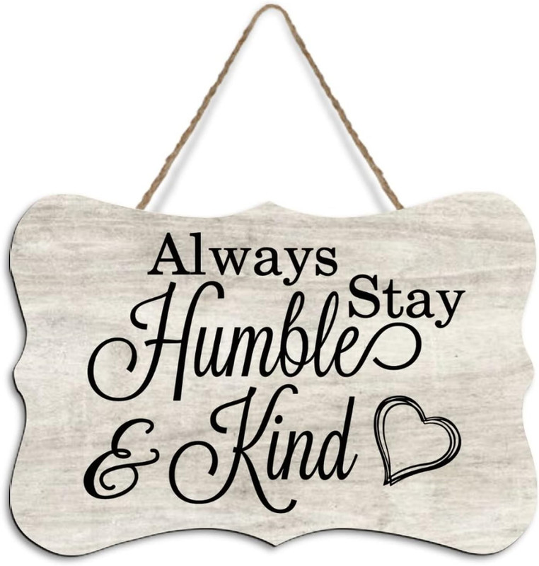 Wood Signs Always Stay Humble & Kind Wood Hanging Sign Wall Art Plaque ...