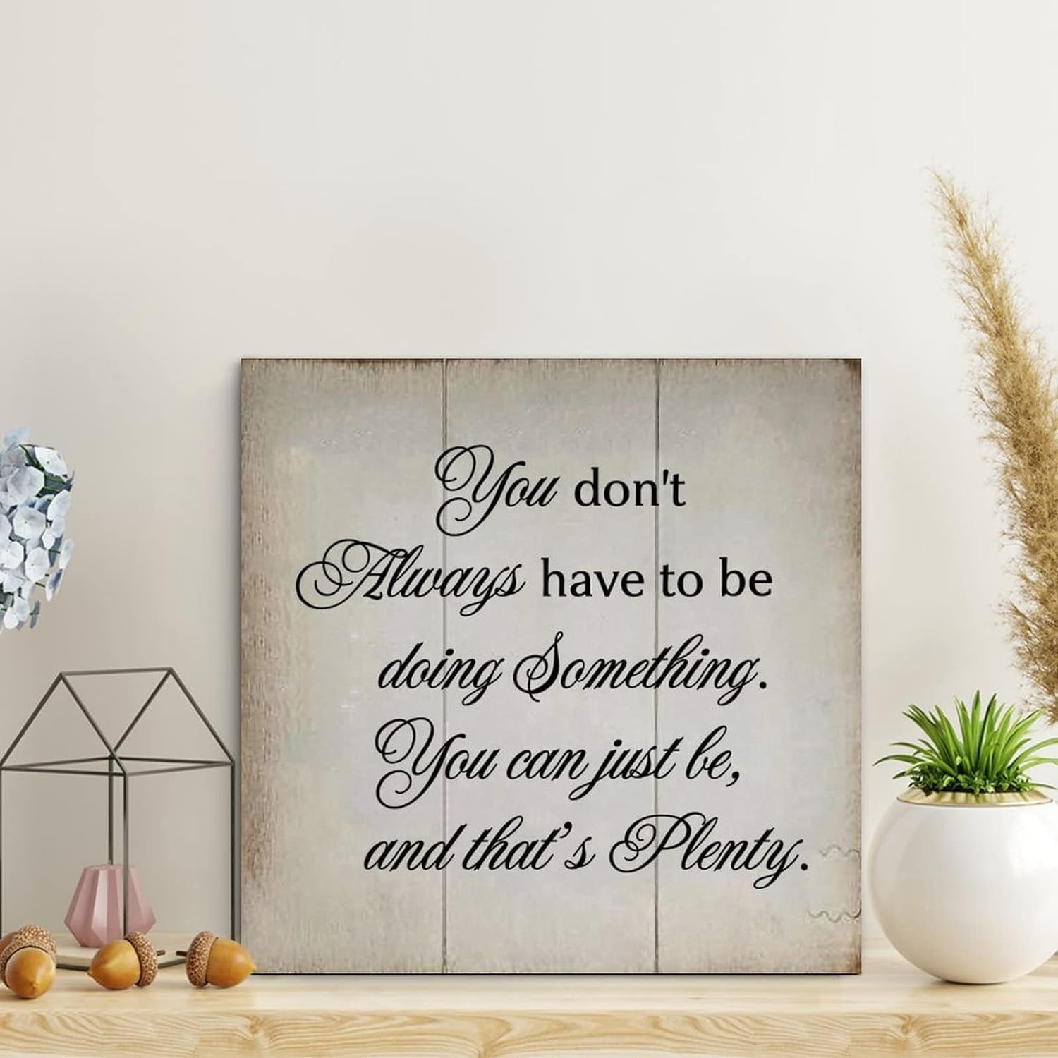 Wood Signs for Crafts You Don't Always Have To Be Doing Something Wood ...