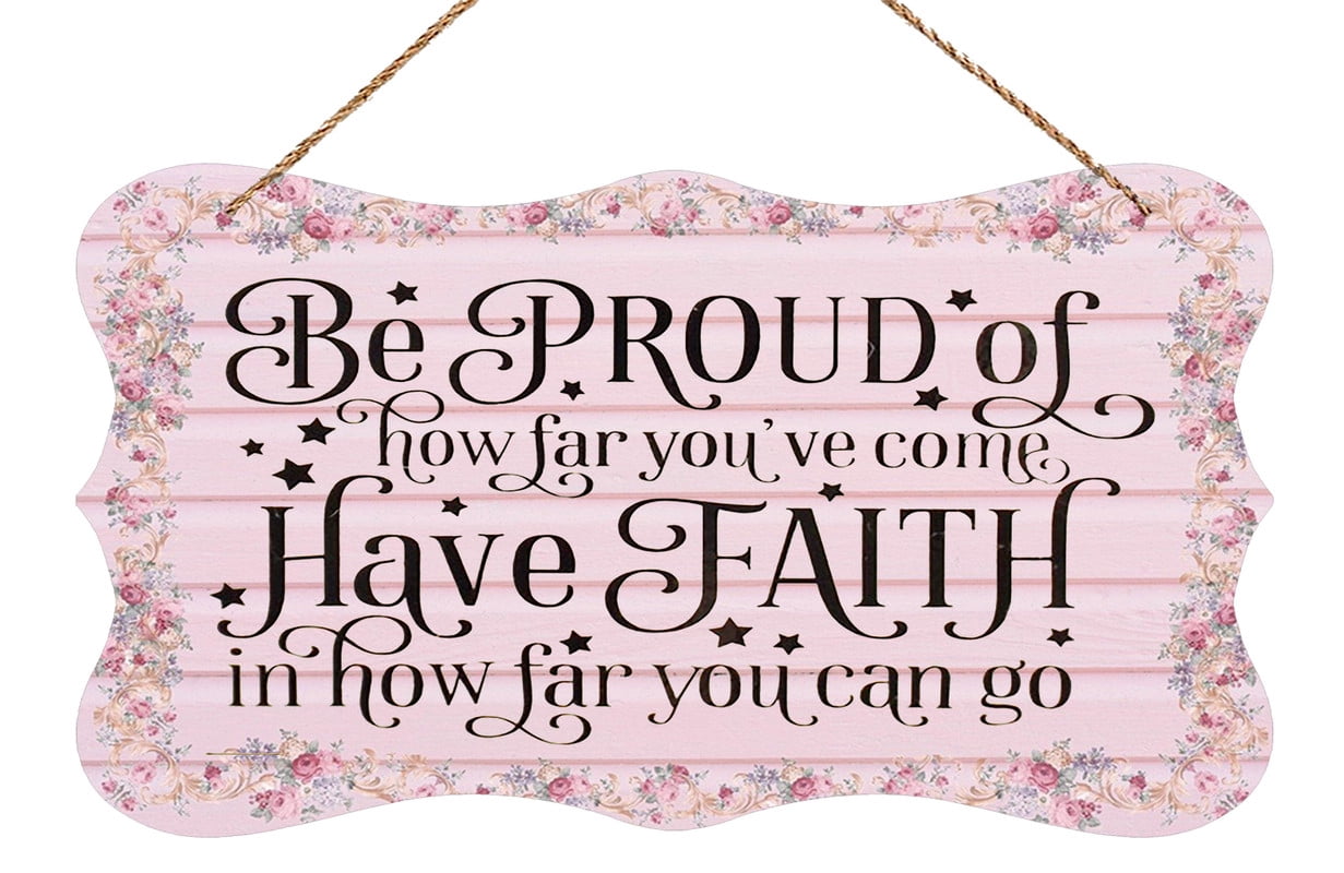 Wood Signs Decor Be Proud Have Faith Inspiring Life Wooden Wall Plaque ...