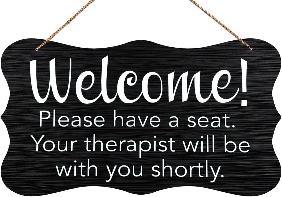 Wood Signs Decor Welcome Please Have A Seat Your Therapist Will Be With ...