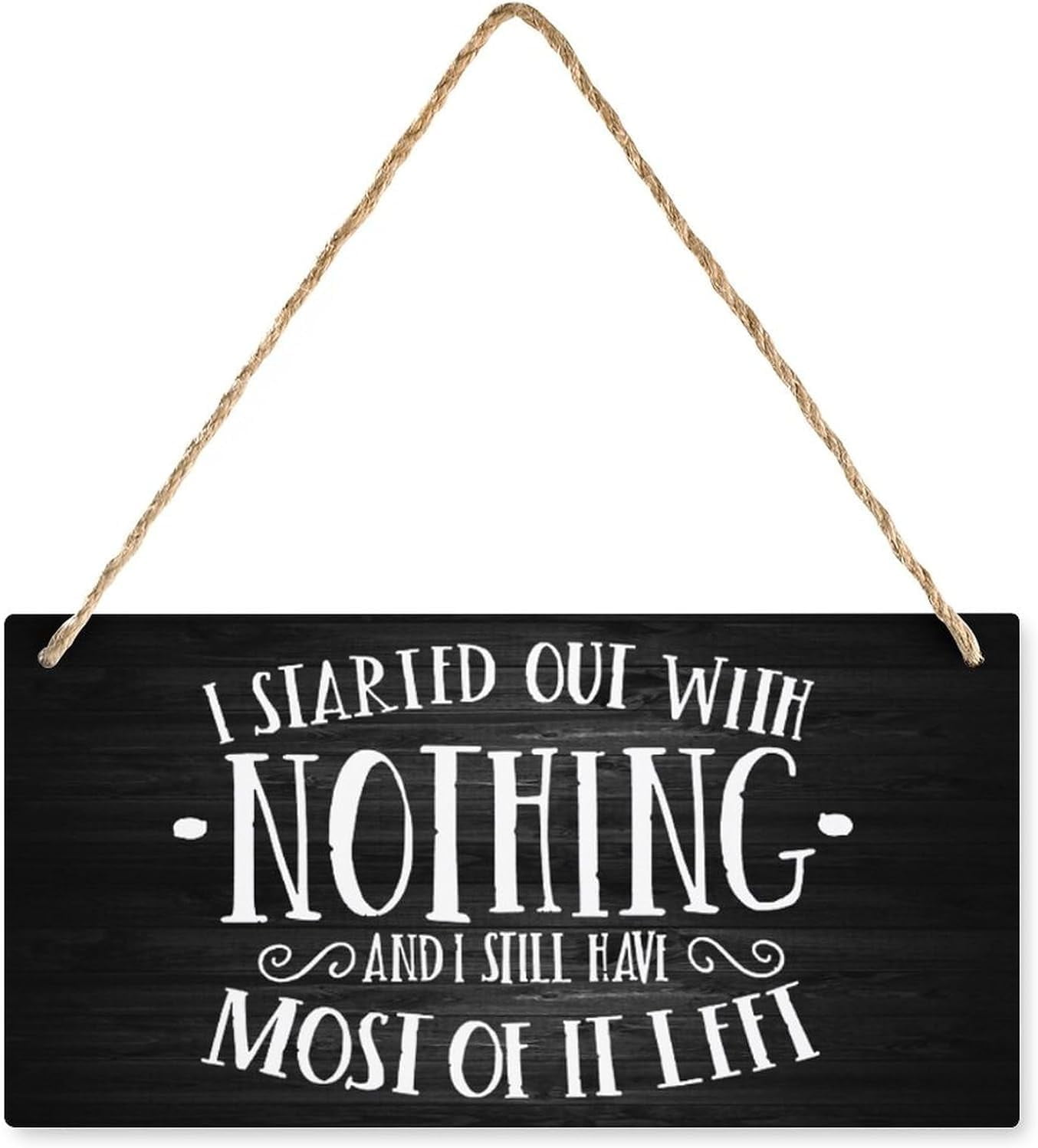 Wood Signs Home Decor Front Door I Started Out With Nothing Wooden ...