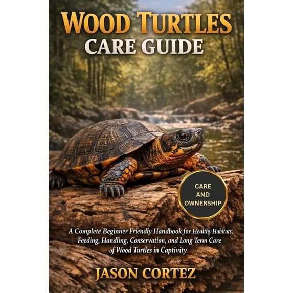 Wood Turtles Care Guide: A Complete Beginner Friendly Handbook for ...