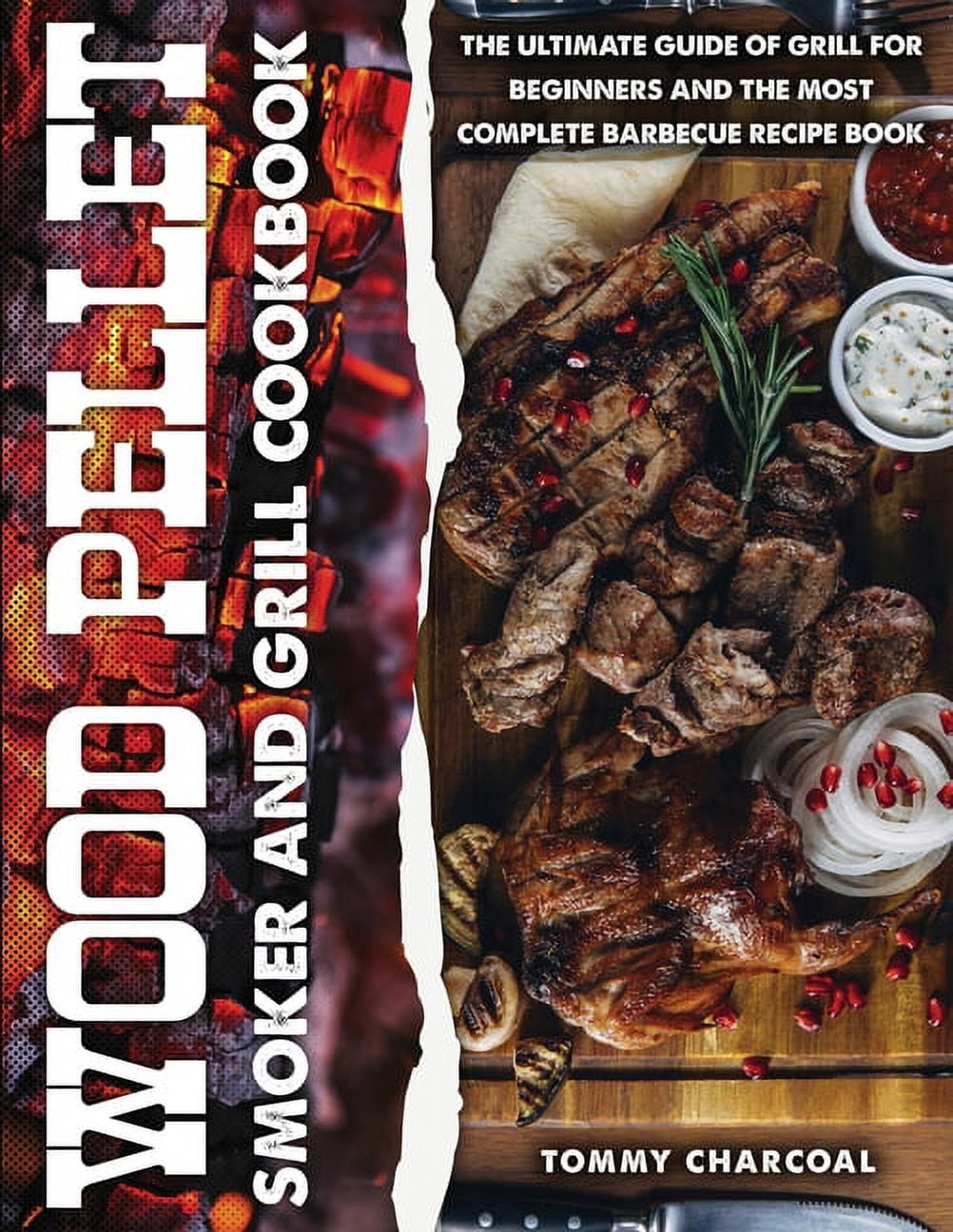 Wood pellet and smoker grill cookbook : Every Barbecuer's Bible with ...