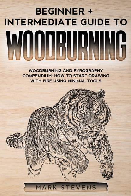 Woodburning: Beginner + Intermediate Guide to Woodburning: Woodburning ...