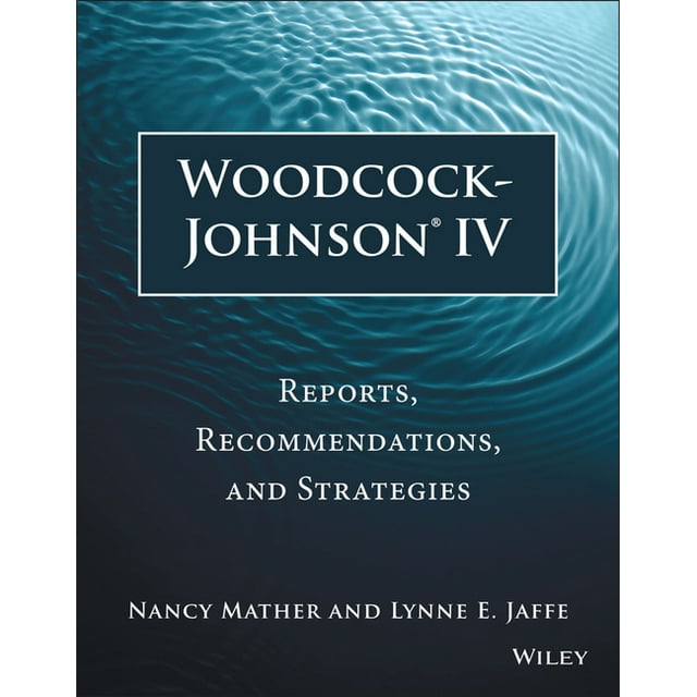 Woodcock-Johnson IV: Reports, Recommendations, and Strategies ...