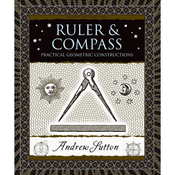 Wooden Books Ruler & Compass: Practical Geometric Constructions ...