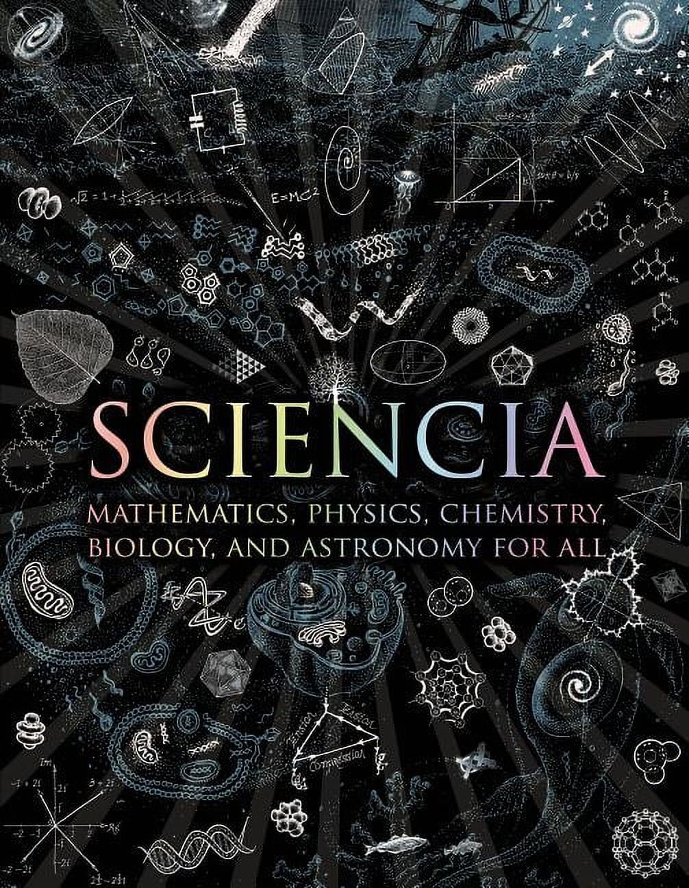 Wooden Books Sciencia: Mathematics, Physics, Chemistry, Biology, and ...