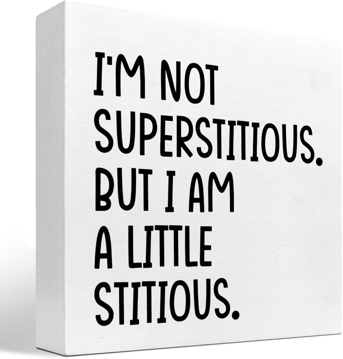 Wooden Box 5x5 Inch I'm Not Superstitious But I Am A Little Stitious ...