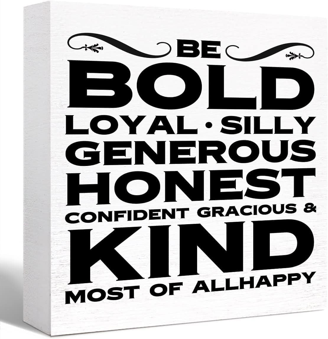 Wooden Box 5x5 Inch Inspirational Sign Be Bold Loyal Silly Generous ...