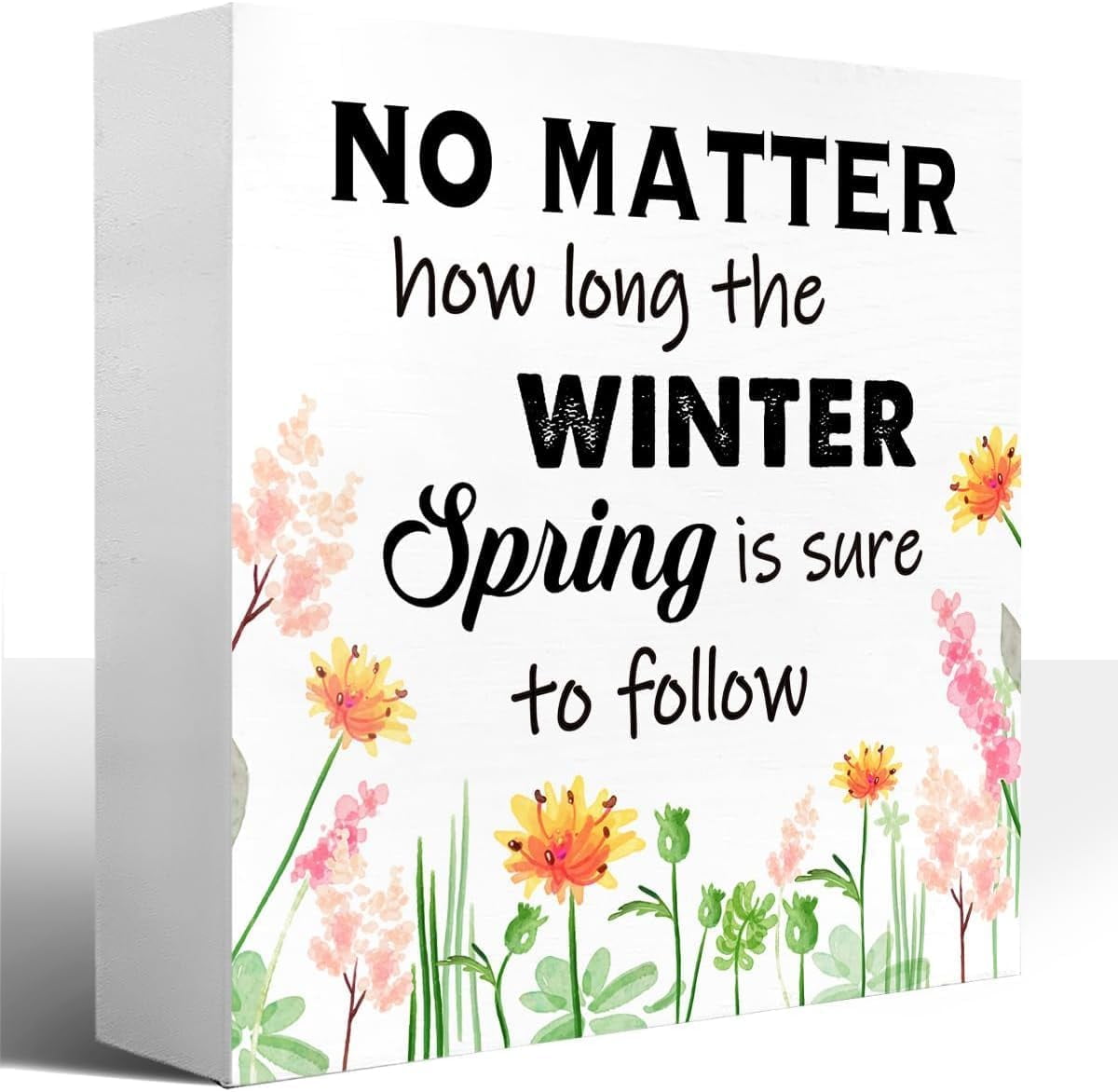 Wooden Box 7x7 Inch Spring Wooden Block Sign,No Matter How Long The ...