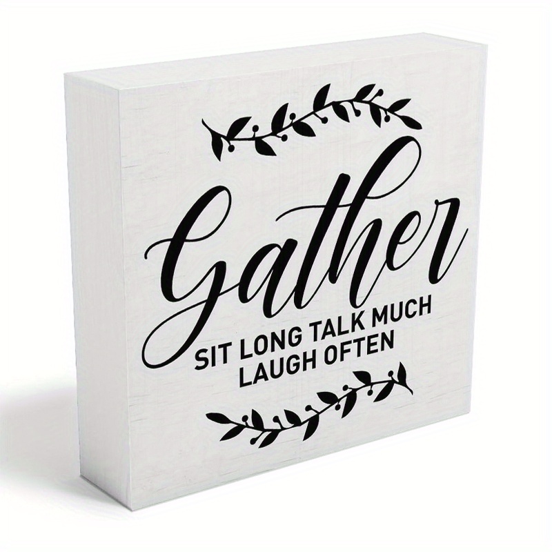 Wooden Box Sign - "Gather, Sit Long Talk Much, Laugh Often" - 5 Inch ...