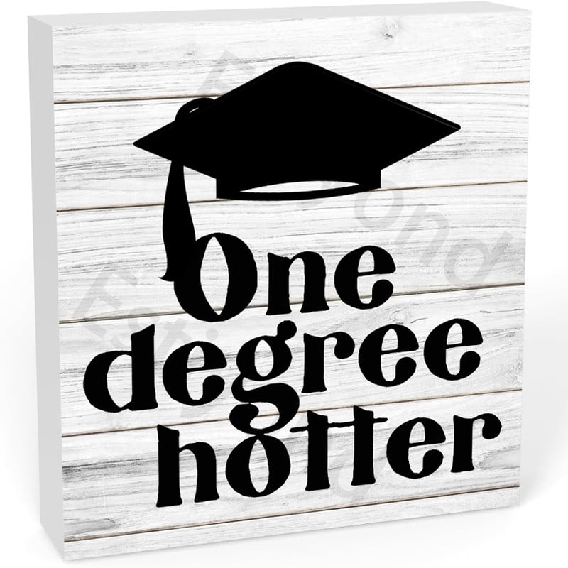 Wooden Box Sign, One Degree Hotter Graduation Wood Block Plaque Sign ...