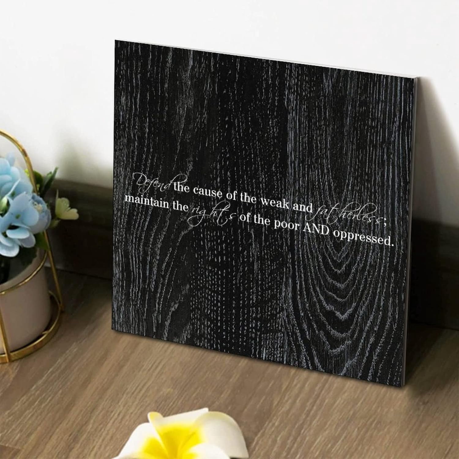 Wooden Box Sign With Saying Defend The Cause Of The Weak And Fatherless ...