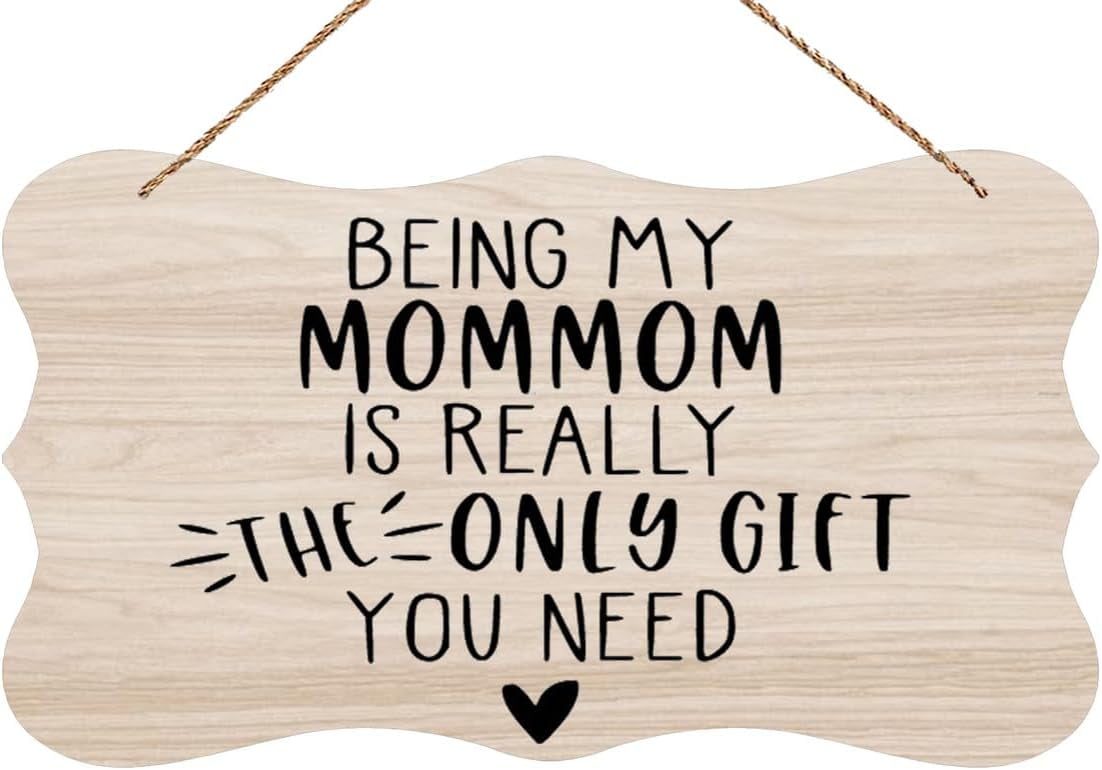 Wooden Decor Being My Mommom Is Really The Only Gift You Need Coffee ...
