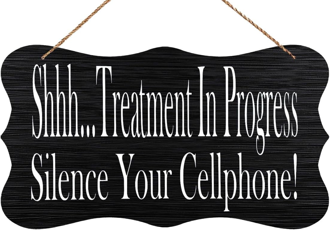 Wooden Decor Shhh Treatment In Progress Silence Your Cell Phone Wood ...