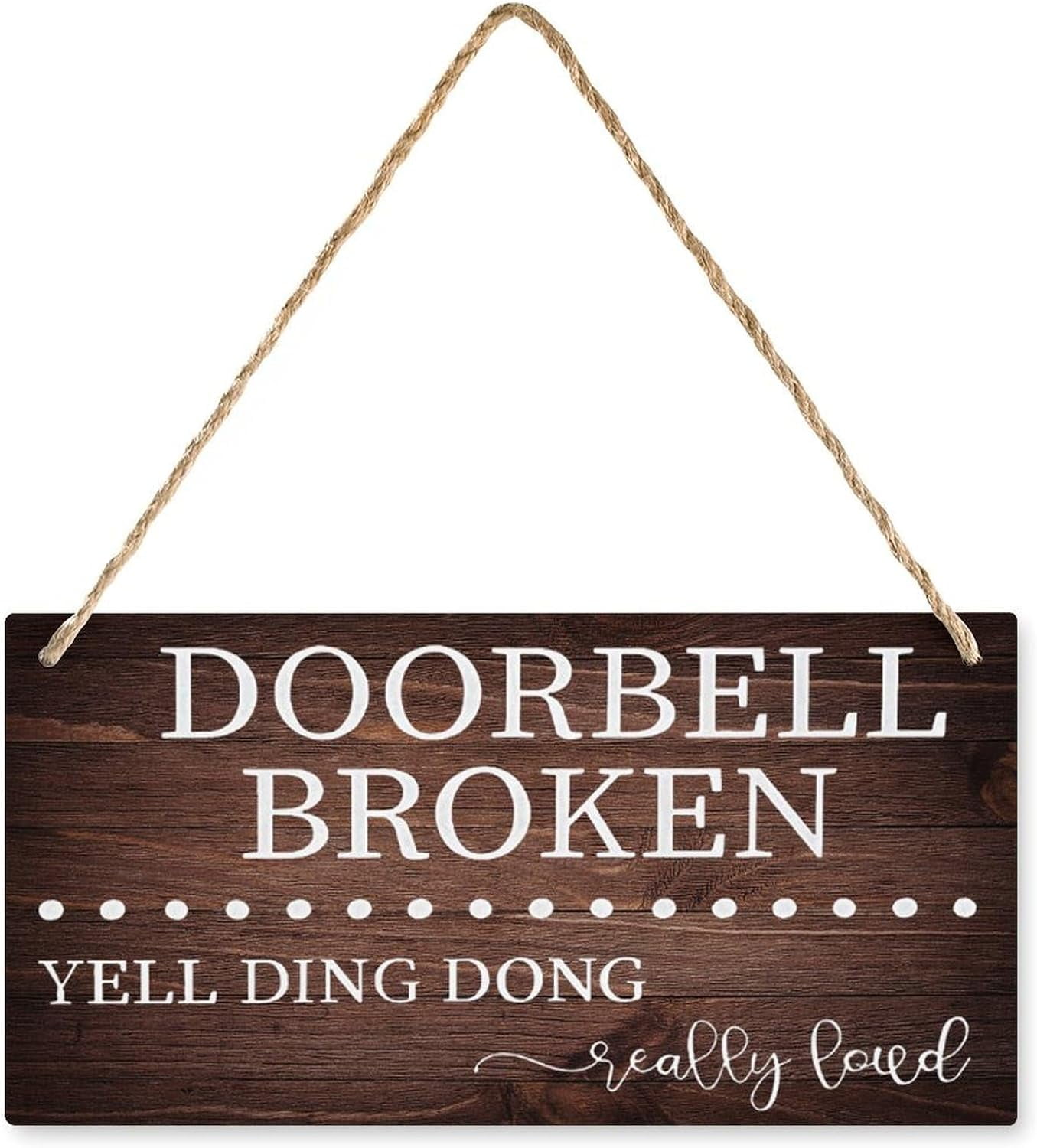 Wooden Decor Signs Doorbell Broken Yell Ding Dong Really Loud Home ...